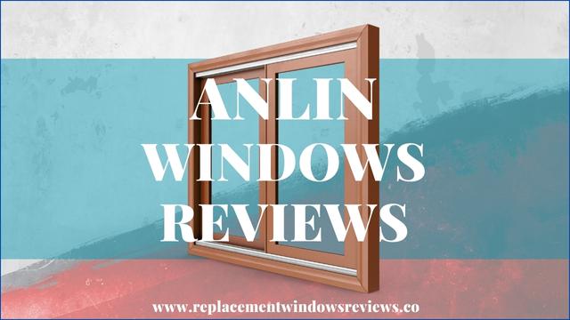 Anlin Windows Reviews And Prices