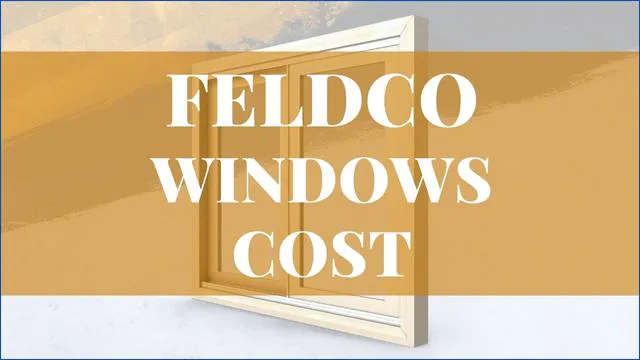 Feldco Window Prices And Consumer Cost Quotes