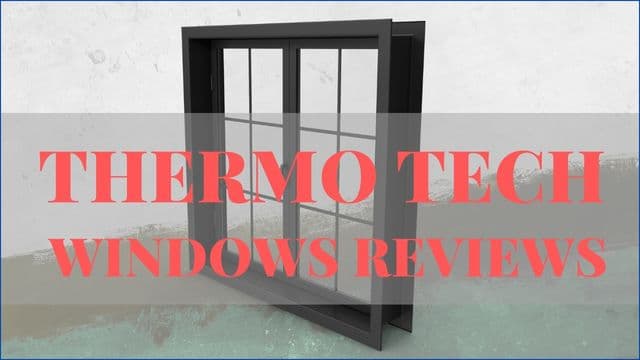 Thermo Tech Windows Reviews 2024 | Replacement Windows Reviews