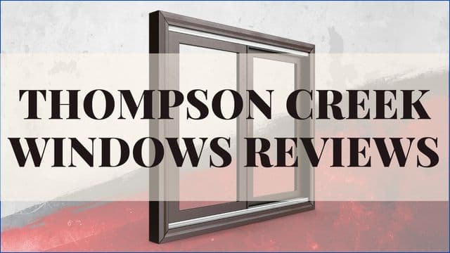 Thompson Creek Windows Reviews And Prices